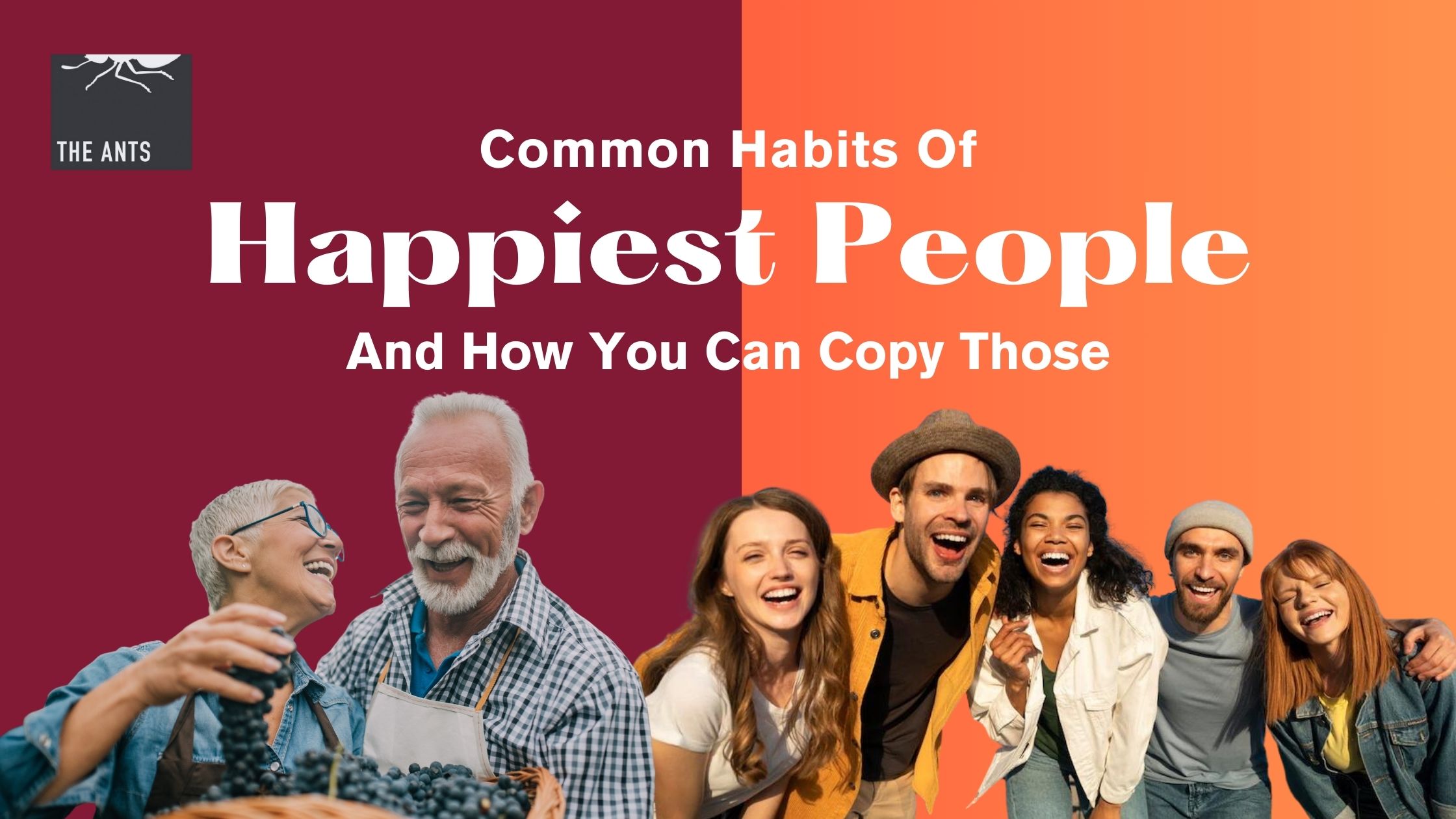 Common Habits Of Happiest People That Anyone Can Follow - THE ANTS